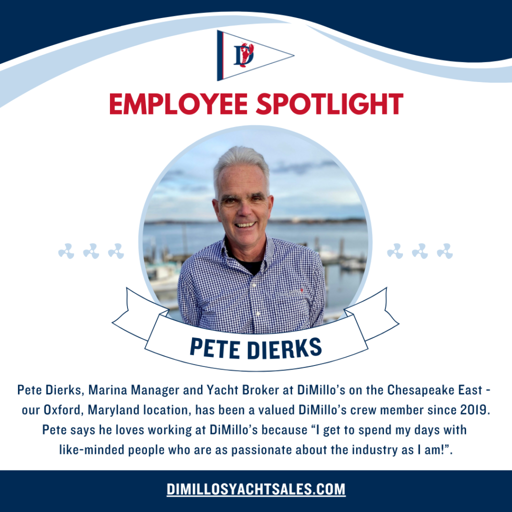 Employee Spotlight: Pete Dierks - DiMillo's Yacht Sales